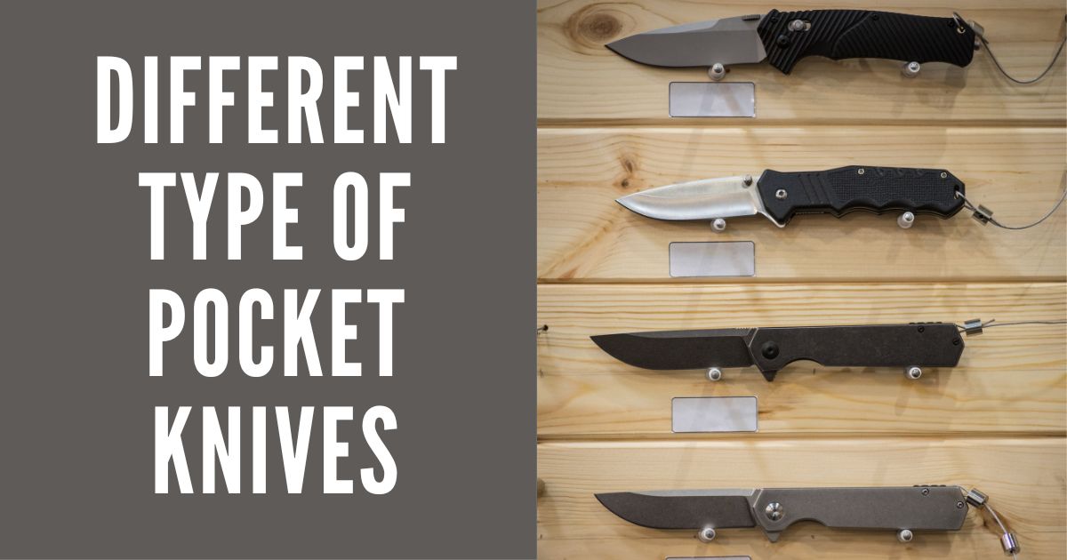 Different Types Of Pocket Knives different-types-of-pocket-knives